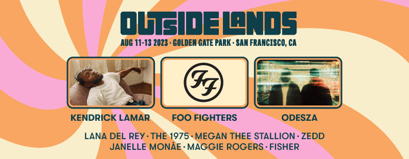 Outside Lands Announces 2023 Lineup, Celebrates 15 Years with Foo ...