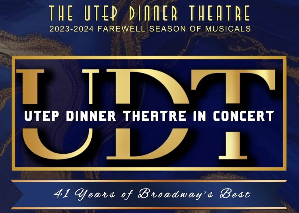 UTEP Dinner Theatre presenta “UDT in Concert”, un espectáculo a través ...